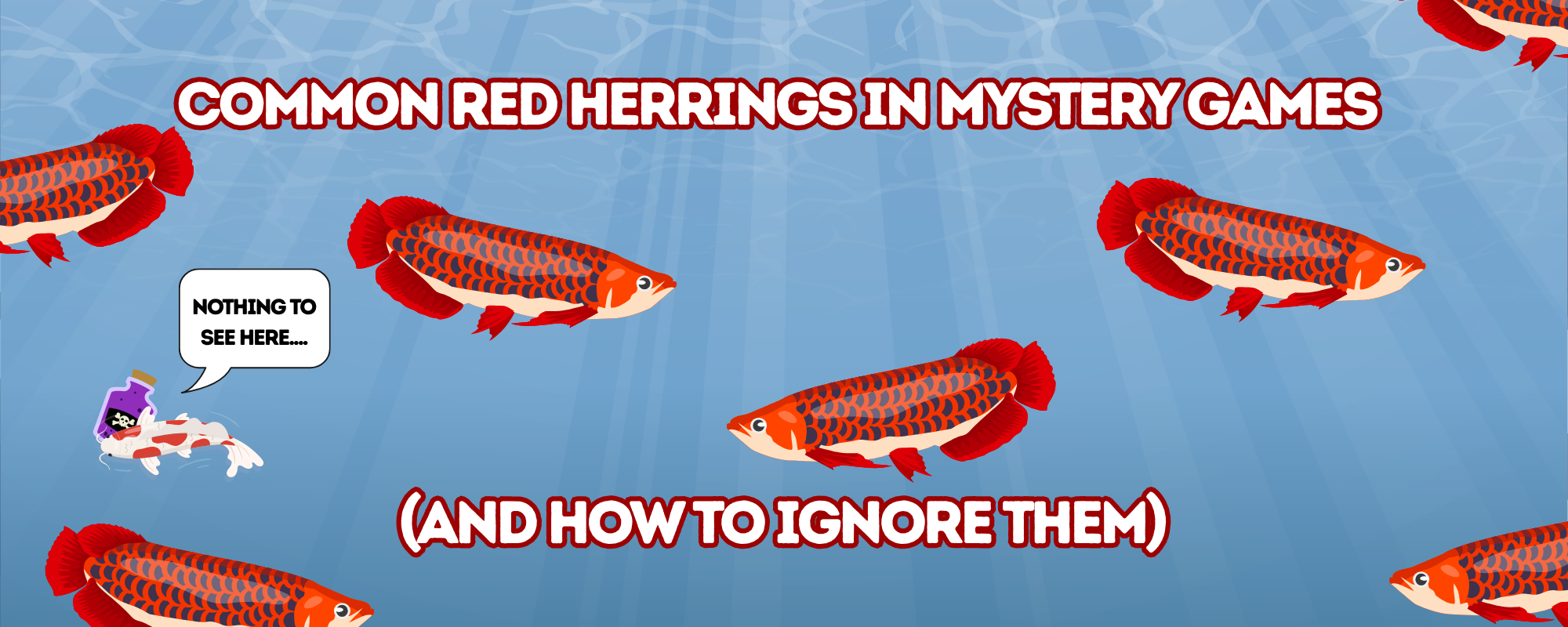 Common Red Herrings in Mystery Games (And How to Ignore Them) – Obscura ...
